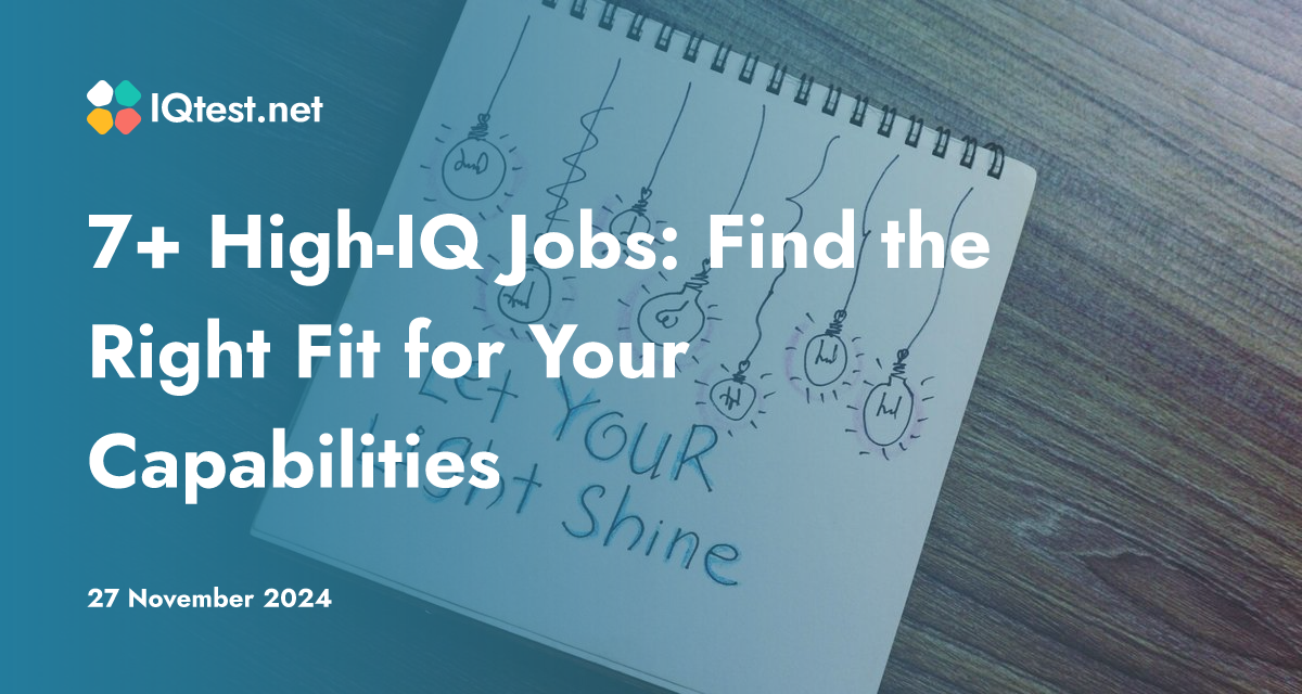 7+ High-IQ Jobs: Find the Right Fit for Your Capabilities