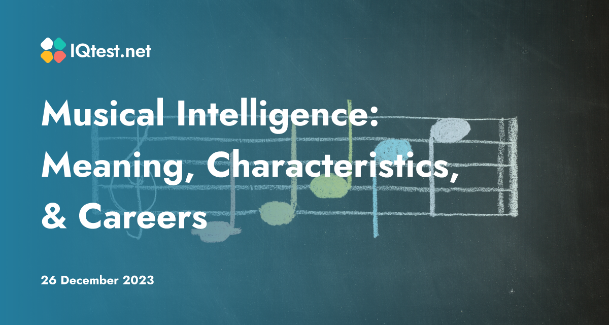 Musical Intelligence: Meaning, Characteristics, & Careers