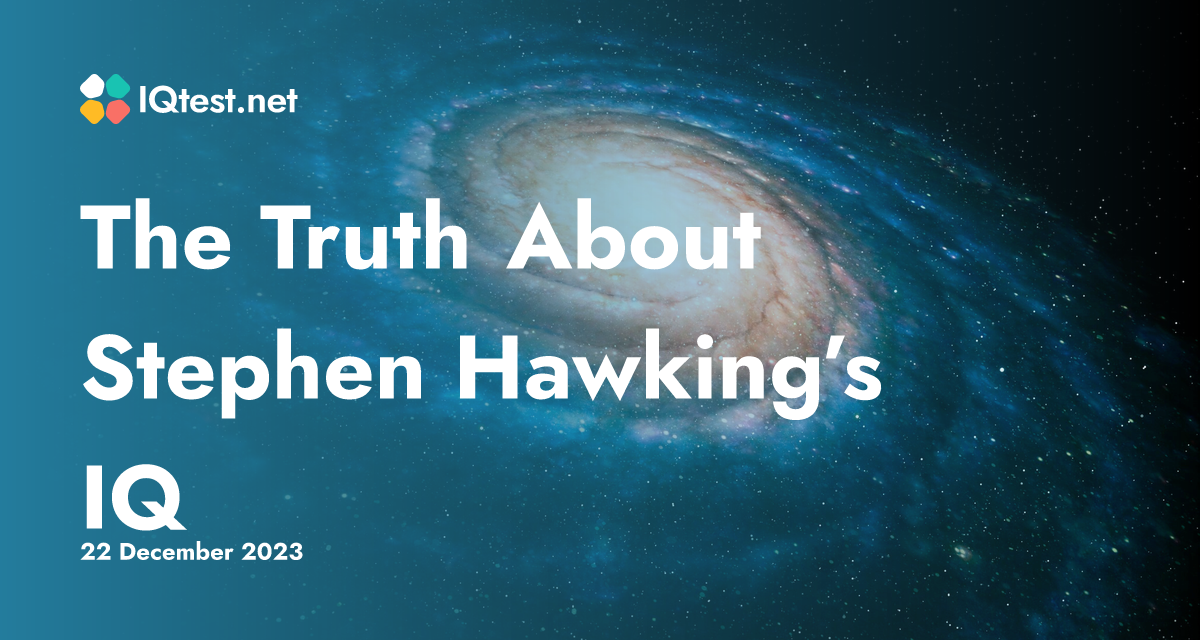 The Truth About Stephen Hawking’s IQ